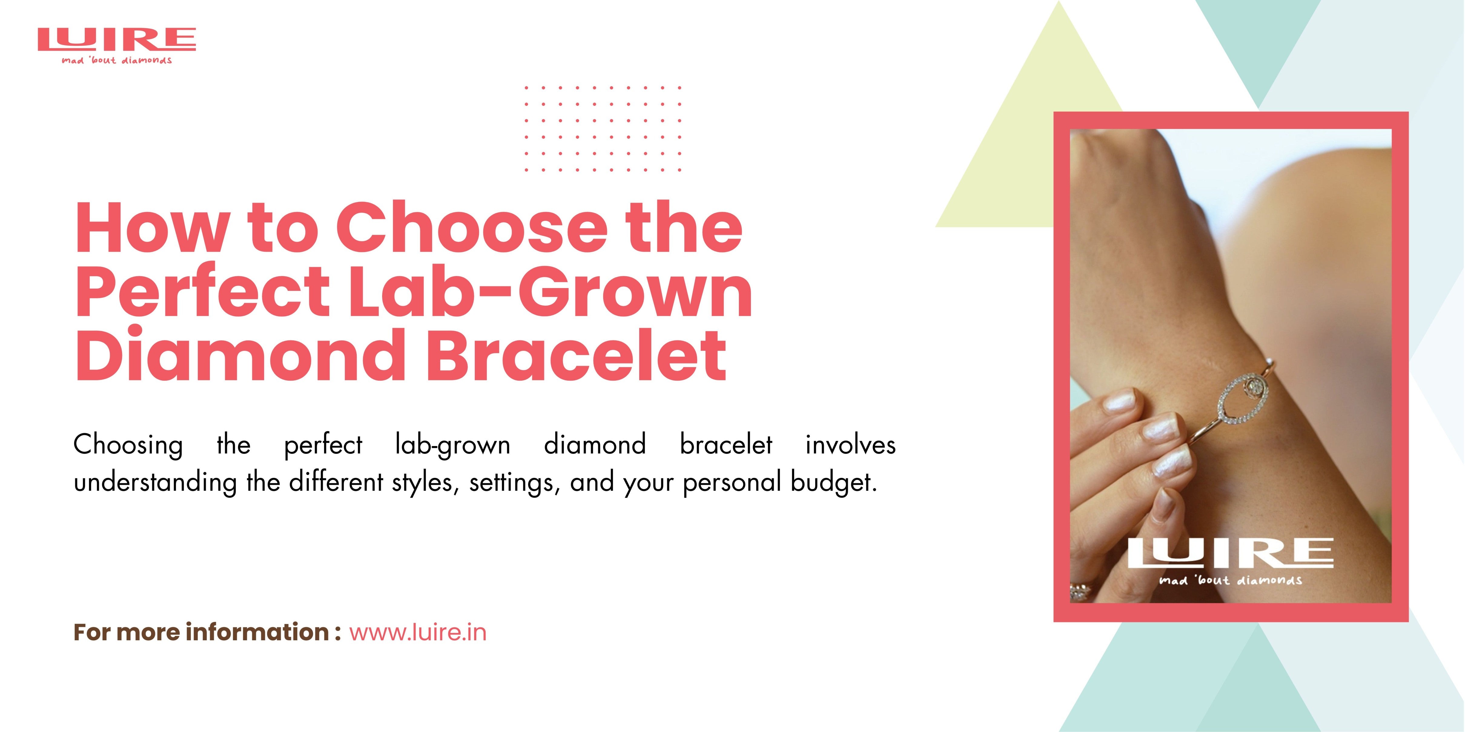 How to Choose the Perfect Lab-Grown Diamond Bracelet? – Luire